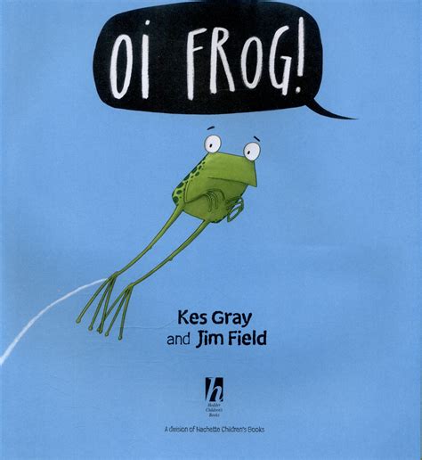 Oi Frog By Gray Kes 9781444910865 Brownsbfs