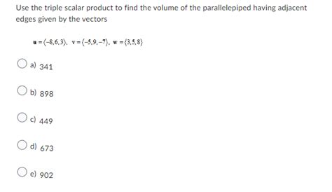 Solved Use The Triple Scalar Product To Find The Volume Of Chegg
