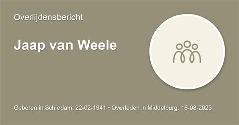 Jaap Van Weele 16 Augustus 2023 • Overlijdensbericht En Condoleances Mensenlinq