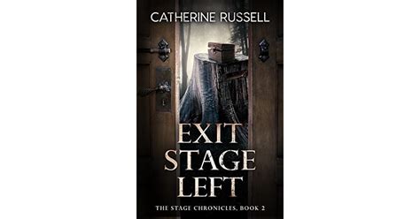 Exit Stage Left By Catherine Russell