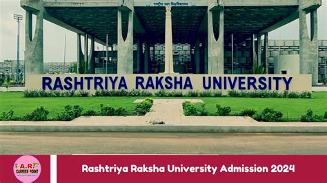 Rashtriya Raksha University Admission 2024 Ar Carrier Point