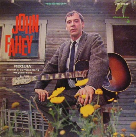 From The Vaults John Fahey Born 28 February 1939