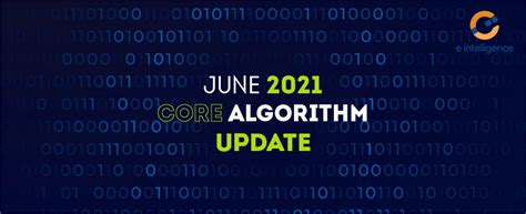 June Google Core Algorithm Update E Intelligence Blog