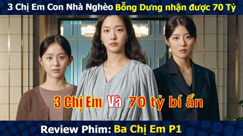 Review Phim Ba Ch Em Con Nh Ngh O B Ng D Ng Nh N C T T M