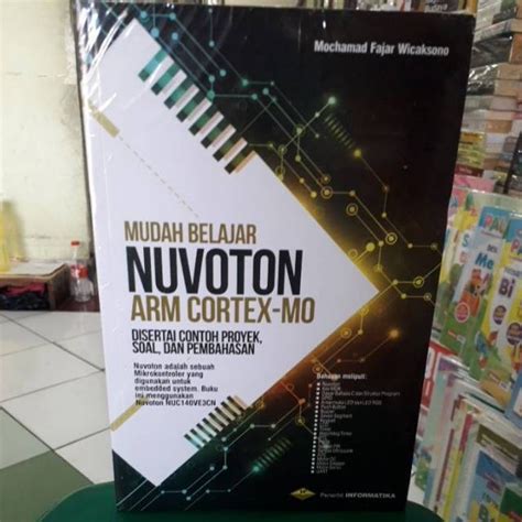 Mudah Belajar Nuvoton Arm Cortex Mo Disertai Contoh Proyek Soal Dan