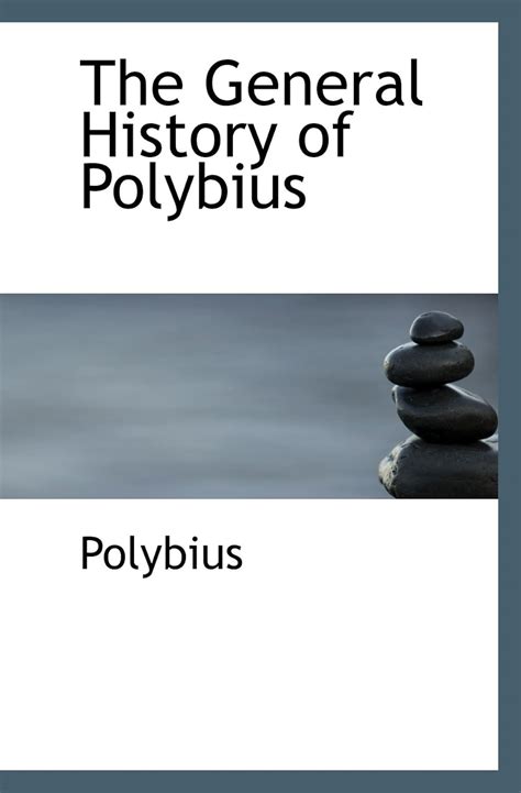 The General History Of Polybius 9781116427172 Polybius
