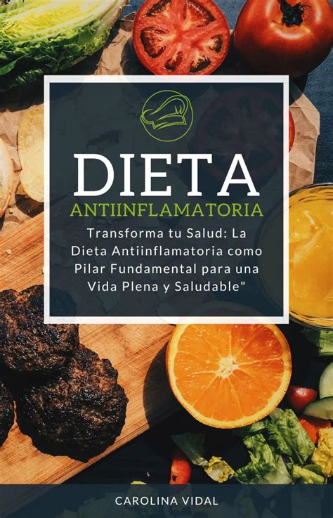 Dieta Antiinflamatória Transforma Tu Salud La Dieta Antiinflamatoria
