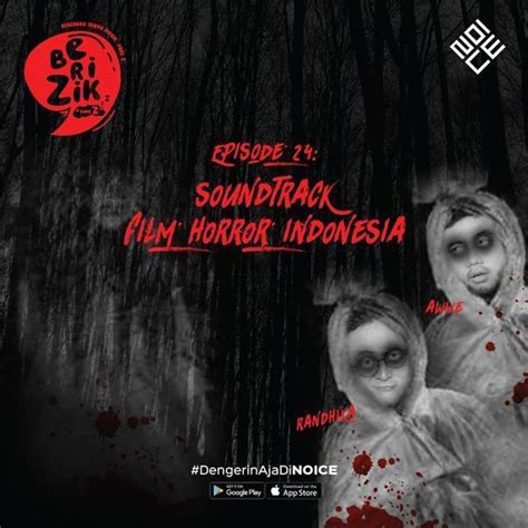 BERIZIK Eps 24 Soundtrack Film Horror Indonesia Noice Podcast
