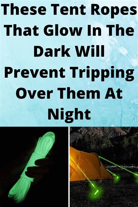 These Tent Ropes That Glow In The Dark Will Prevent Tripping Over Them