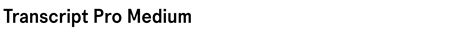 Transcript Font Webfont And Desktop Myfonts