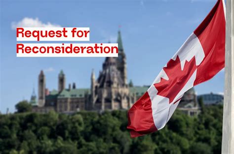 How To Submit A Request For Reconsideration Ircc Nnc Immigration