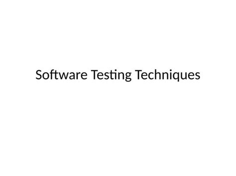 Softwaretestingtechniquesundergraduatepptx