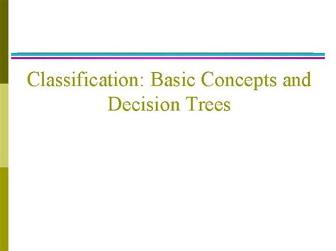 Classification Basic Concepts And Decision Trees Classification Definition