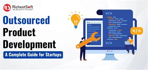 Outsourced Product Development A Complete Guide For Startups