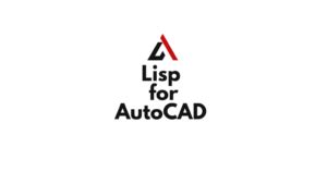 Lisp For AutoCAD A Guide To Automating And Enhancing Workflows