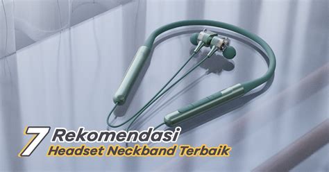 10 Rekomendasi Headset Neckband Terbaik Untuk Olahraga