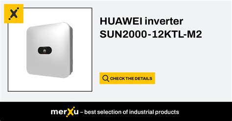 Huawei Inverter SUN2000 12KTL M2 MerXu