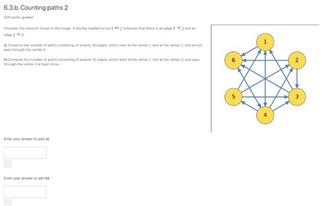 Solved 6 3 A Counting Paths 1 0 10 Points Graded Consider Chegg