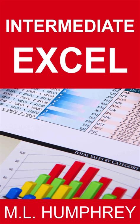 Free Ebook Intermediate Excel Excel Essentials Book 2 By Ml