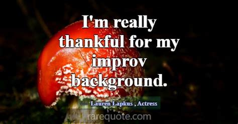 Lauren Lapkus Quotes Rarequote