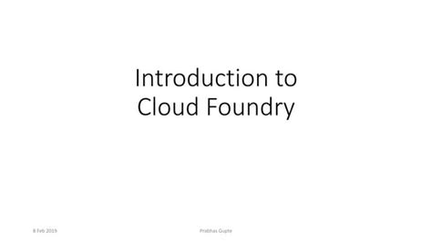 Introduction To Cloud Foundry Pptx