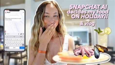 Letting SNAPCHAT AI Decide My Food ON HOLIDAY Vlog YouTube