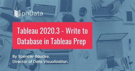 tableau 2020 3 write to database in tableau prep phdata