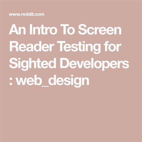 An Intro To Screen Reader Testing For Sighted Developers Web Design Intro Web Design