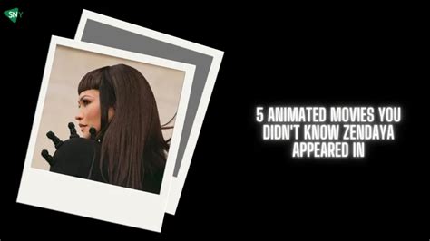 5 Animated Movies You Didnt Know Zendaya Appeared In Screennearyou