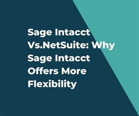 Sage Intacct Vs Netsuite Why Sage Intacct Offers More Flexibility And Features For Businesses