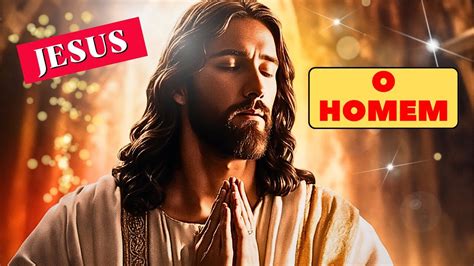 JESUS O HOMEM YouTube