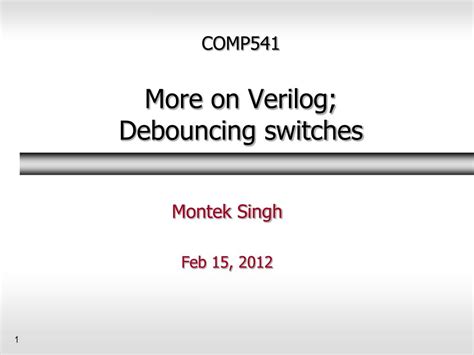 Ppt Comp541 More On Verilog Debouncing Switches Powerpoint