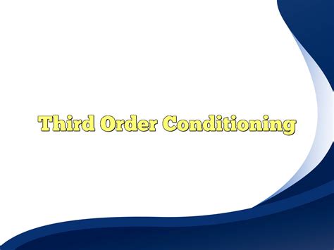 Third Order Conditioning Definition And Meaning