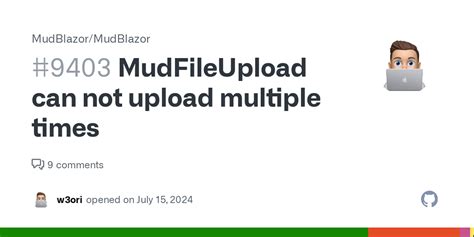 MudFileUpload Can Not Upload Multiple Times Issue 9403 MudBlazor