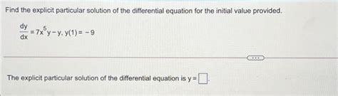 Solved Find The Explicit Particular Solution Of The