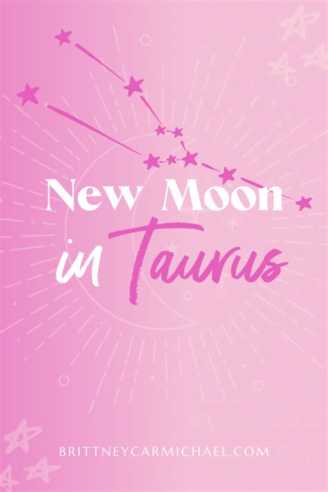 New Moon In Taurus Brittney Carmichael