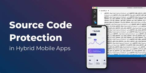 Why You Need Source Code Protection For Hybrid Apps