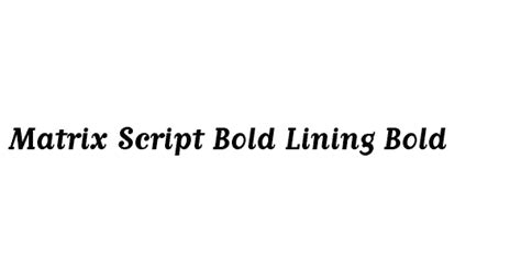 Matrix Script Bold Lining Bold