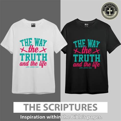 The Way The Truth And The Life John 146 The Scriptures Shirt Lazada Ph