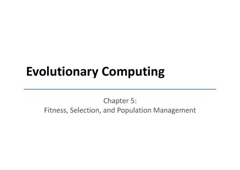H5 Slides Evolutionary Computing Chapter 5 Fitness Selection And Population Management