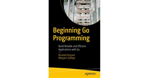 Cover Beginning Go Programming Build Reliable And Efficient
