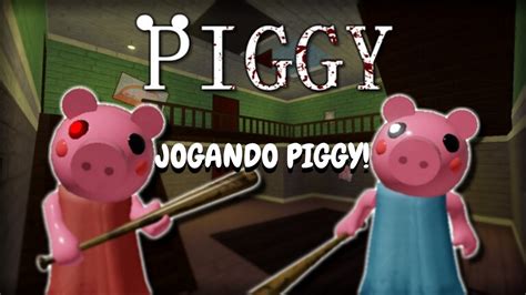 Jogando Piggy No Roblox YouTube
