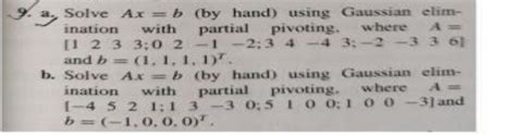 Solved Solve Axb By Hand Using Gaussian Elim Ination