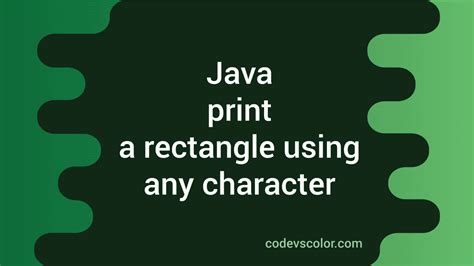 Java Program To Print A Rectangle Using Any Special Character Codevscolor