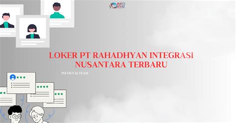 Loker Pt Rahadhyan Integrasi Nusantara Terbaru