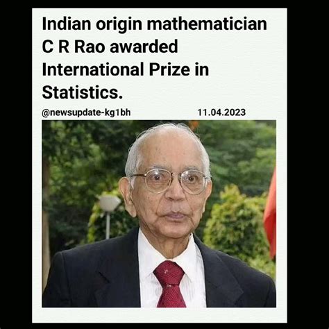 Indian Origin Mathematician C R Rao Awarded International Prize In