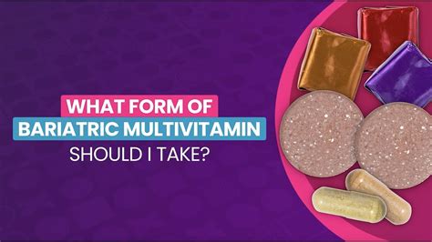 What Form Of A Bariatric Vitamin Should I Take YouTube