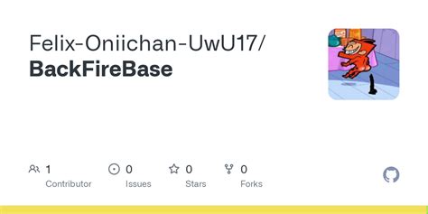 GitHub Felix Oniichan UwU17 BackFireBase