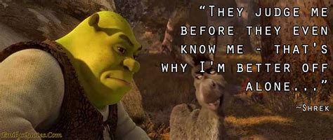Shrek Movie Famous Quotes Me The Last Two Months Haha Shrek Quotes