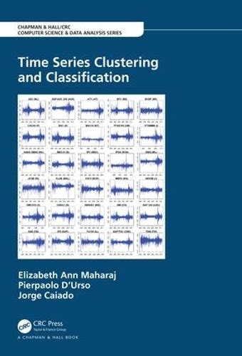Книга time series clustering and classification Елізабет Енн Махарадж купити за ціною 9518